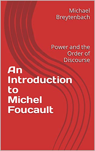 An Introduction to Michel Foucault : Power and the Order of Discourse ...