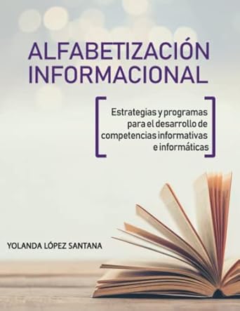 Alfabetización Informacional: Estrategias y programas para el ...