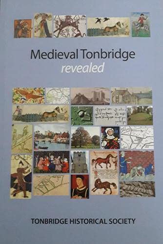 Medieval Tonbridge Revealed: Amazon.co.uk: Cole, Deborah: 9780952356349 ...