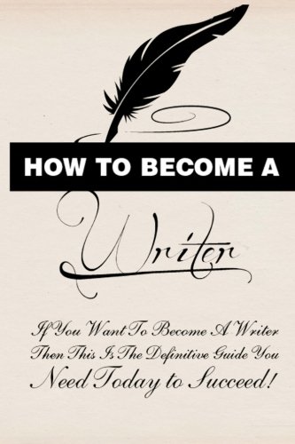 How to Become a Writer: Volume 1 : Amazon.in: Books