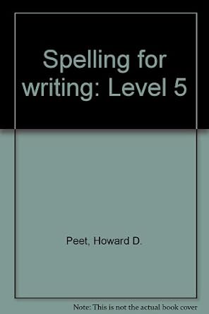Spelling for writing: Level 5: Peet, Howard D.: Amazon.com: Books