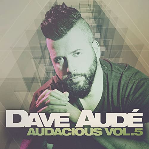 Écouter Audacious, Vol. 5 de Dave Audé sur Amazon Music