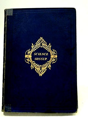 Hardwicke's Science-Gossip: An Illustrated Medium of Interchange and ...