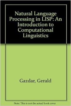 Natural Language Processing in Lisp: An Introduction to Computational ...