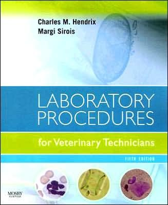 Laboratory Procedures for Veterinary Technicians (text only) 5th (Fifth ...
