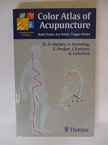 Color Atlas of Acupuncture : Hecker, Hans-Ulrich, etc., Steveling, A ...