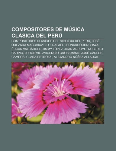 Amazon.co.jp: Compositores de música clásica del Perú: Compositores ...