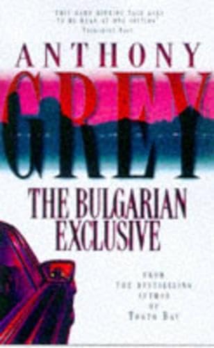 The Bulgarian Exclusive: Grey, Anthony: 9780330311946: Amazon.com: Books