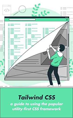 Tailwind CSS: a guide to using the popular utility-first CSS framework eBook : Rescigno, Roberto ...