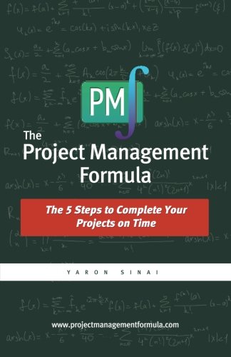 Buy The Project Management Formula: The 5 Steps to Complete Your ...