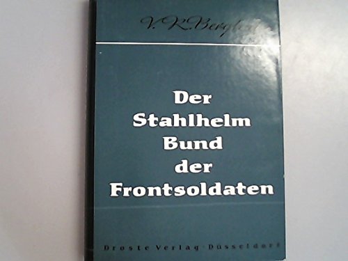 Der Stahlhelm. Bund der Frontsoldaten 1918-1935 : Berghahn, Volker R ...