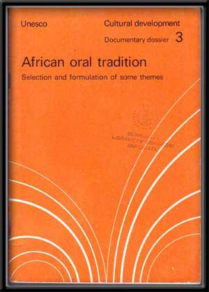 African Oral Tradition: Selection and Formulation of Some Themes ...