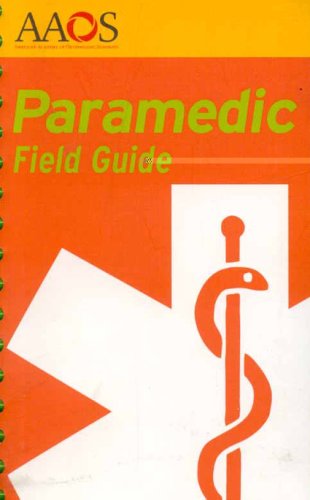 Paramedic Field Guide: 9780763751227: Medicine & Health Science Books ...