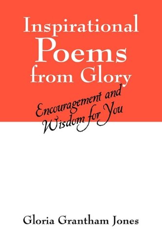 Inspirational Poems from Glory: Encouragement and Wisdom for You ...