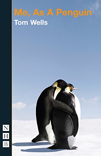 Amazon.com: Me, As a Penguin (NHB Modern Plays) eBook : Wells, Tom ...
