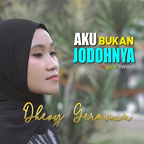 Aku Bukan Jodohnya (Reggae version) de Dhevy Geranium no Amazon Music ...
