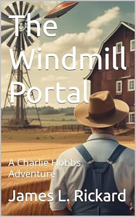Amazon.com: The Windmill Portal: A Charlie Hobbs Adventure (The Charlie ...