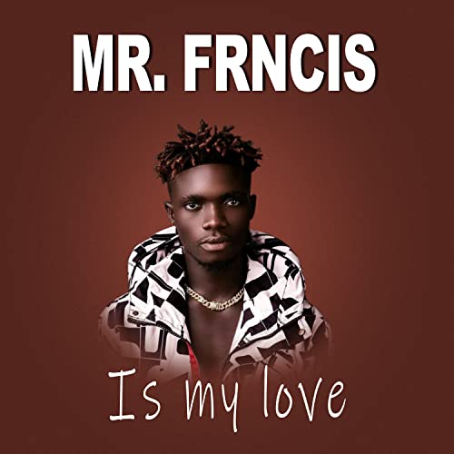 Is my love de Mr. Frncis no Amazon Music Unlimited