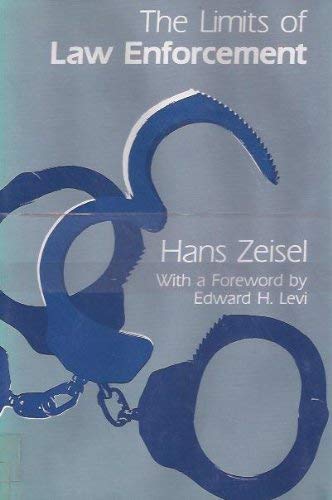 Amazon.com: Limits of Law Enforcement: 9780226979014: Zeisel, Hans: Books