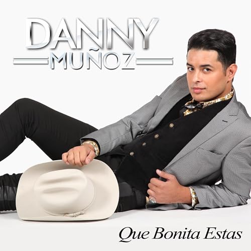 Que Bonita Estas by Danny Muñoz on Amazon Music - Amazon.com