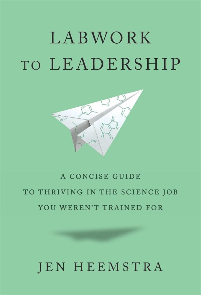 Amazon.com: Labwork to Leadership: A Concise Guide to Thriving in the ...