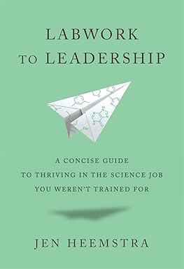 Amazon.com: Labwork to Leadership: A Concise Guide to Thriving in the ...