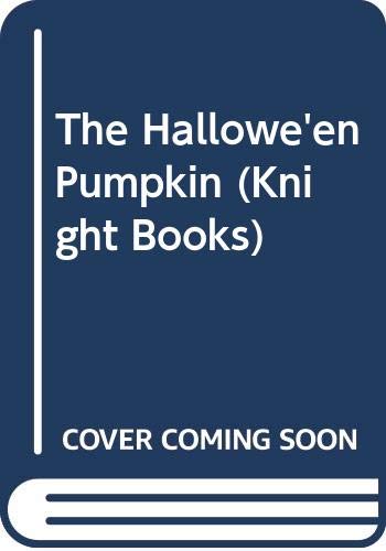 The Hallowe'en Pumpkin (Knight Books) : Oldfield, Pamela, Eccles ...