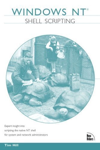 By Timothy Hill - Windows NT Shell Scripting: 1st (first) Edition: Tim ...