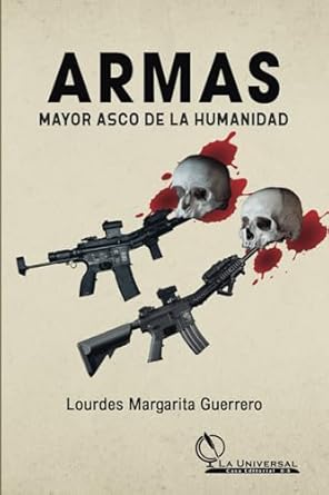 Armas Mayor Asco de la Humanidad (Spanish Edition): Guerrero, Lourdes ...