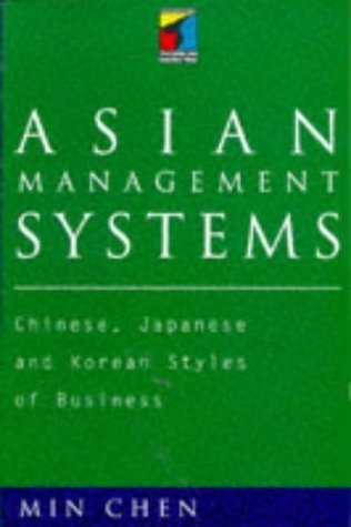 Asian Management Systems: Chinese, Japanese and Korean Styles of ...