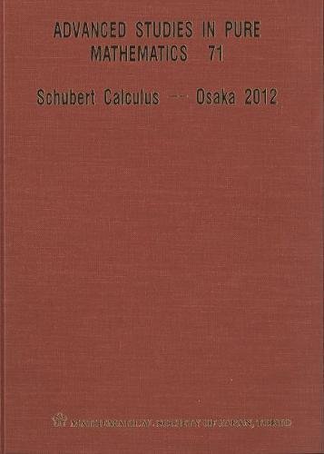 Schubert Calculus - Osaka 2012 (Advanced Studies in Pure Mathematics ...
