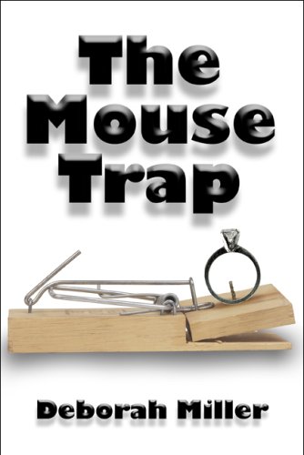 The Mouse Trap: Miller, Deborah: 9781608367627: Amazon.com: Books
