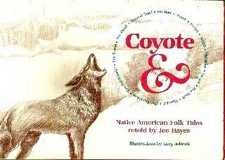 Coyote & Native American Folk Tales: Hayes, Joe: 9780093553010: Amazon ...