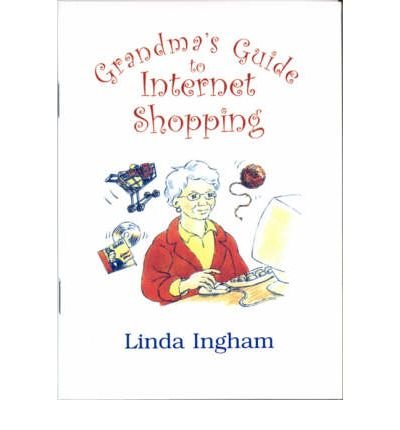 Grandma's Guide to Internet Shopping: Linda Ingham: 9781902467085 ...