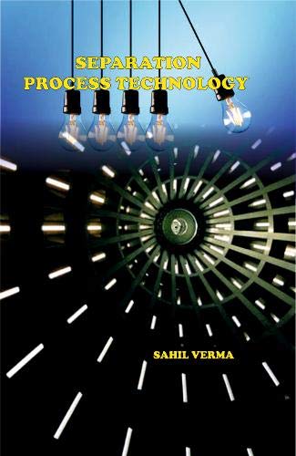 Separation Process Technology: Verma: 9781913229665: Amazon.com: Books