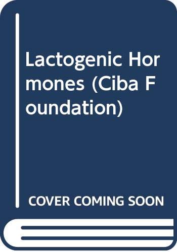 Lactogenic Hormones (Ciba Foundation): Wolstenholme, Gordon E. W ...