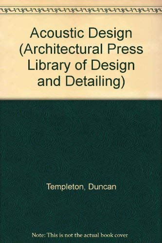 Acoustic Design (Architectural Press Library of Design and Detailing ...