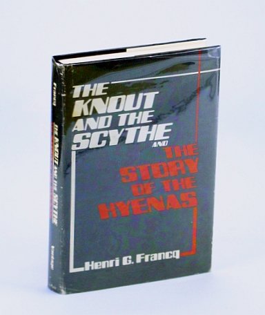 The knout and the scythe and The story of the hyenas: Francq, H. G ...