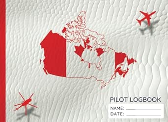 Pilots logbook Canadian Edition - Canada Version: Logbooks for pilots ...