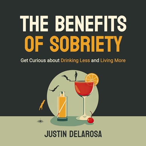 Amazon.com: The Benefits of Sobriety: Get Curious About Drinking Less ...