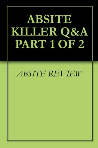 ABSITE KILLER Q&A PART 1 OF 2 - Kindle edition by REVIEW, ABSITE ...