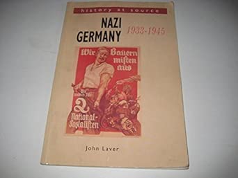 History at Source: Nazi Germany, 1933-45: Amazon.co.uk: Laver, John ...