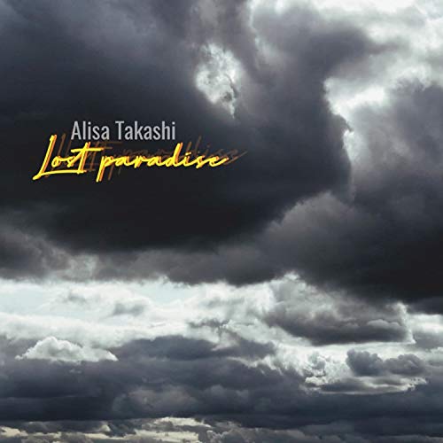 Play Lost Paradise by Alisa Takashi on Amazon Music