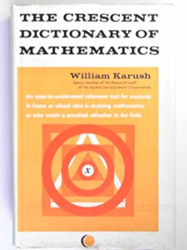Crescent Dictionary of Mathematics: Karush, William: 9780025606906 ...
