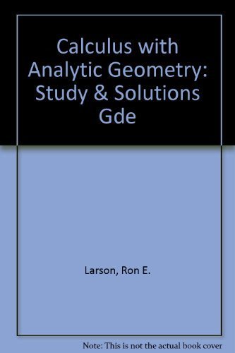 Calculus With Analytic Geometry: Study and Solutions Guide: Larson, Ron ...