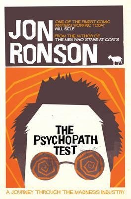The Psychopath Test by Jon Ronson (2012-11-07): Amazon.co.uk: Books