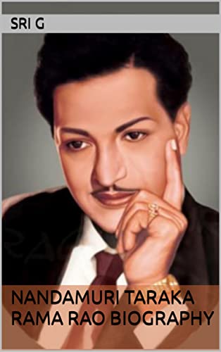 NANDAMURI TARAKA RAMA RAO BIOGRAPHY - Kindle edition by G, SRI ...