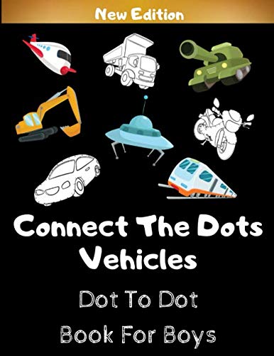 Connect The Dots Vehicles: Easy Dot To Dot Coloring & Activity Book ...