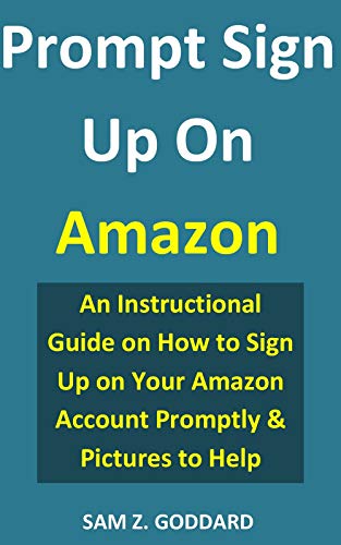 Amazon.com: Prompt Sign Up On Amazon: An Instructional Guide on How to ...