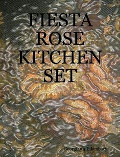 FIESTA ROSE KITCHEN SET: Georgiann Eikenbary: Amazon.com: Books